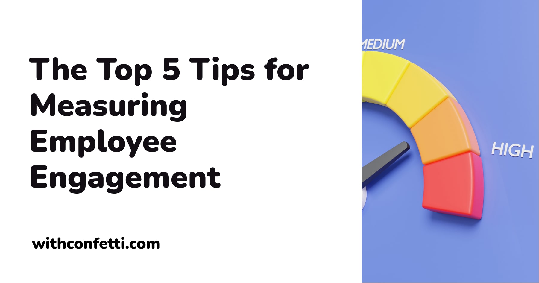Tips for Measuring Employee Engagement | Confetti 🎉